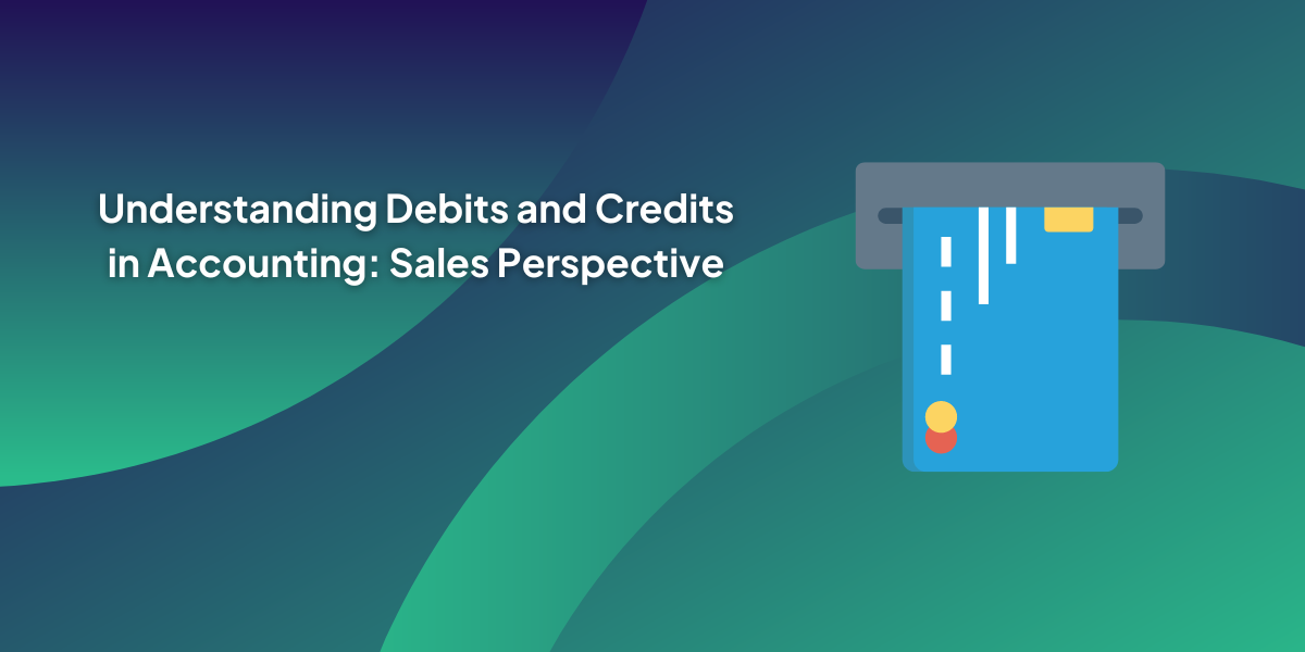 Understanding Debits and Credits in Accounting: Sales Perspective